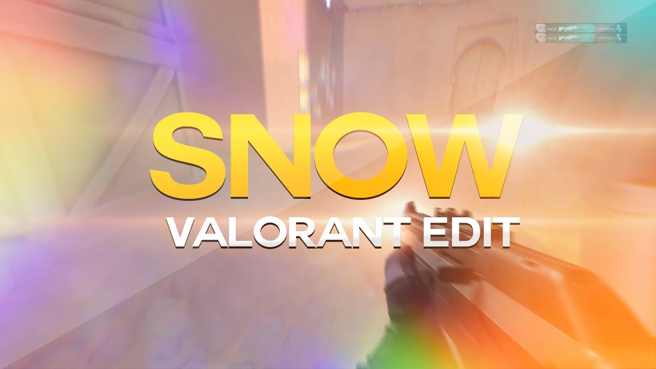 ️ SNOW - VALORANT EDIT (CLIPS IN DESC) 4K - YouTube