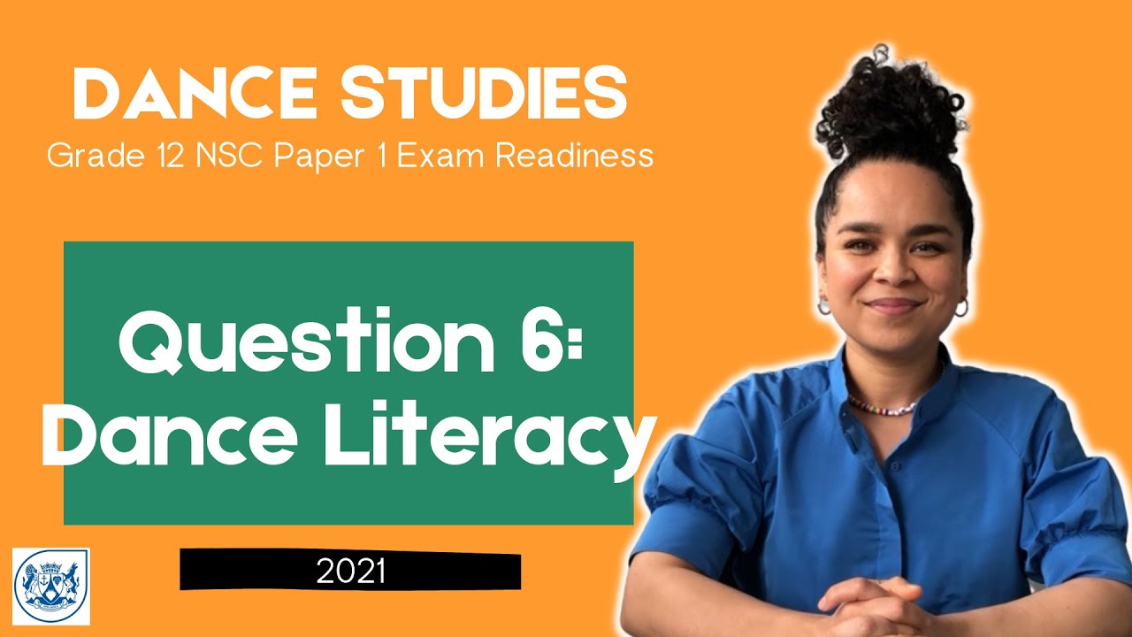Dance Studies | CAPS | Grade 12 Exam Readiness Part 8 (2021) - YouTube