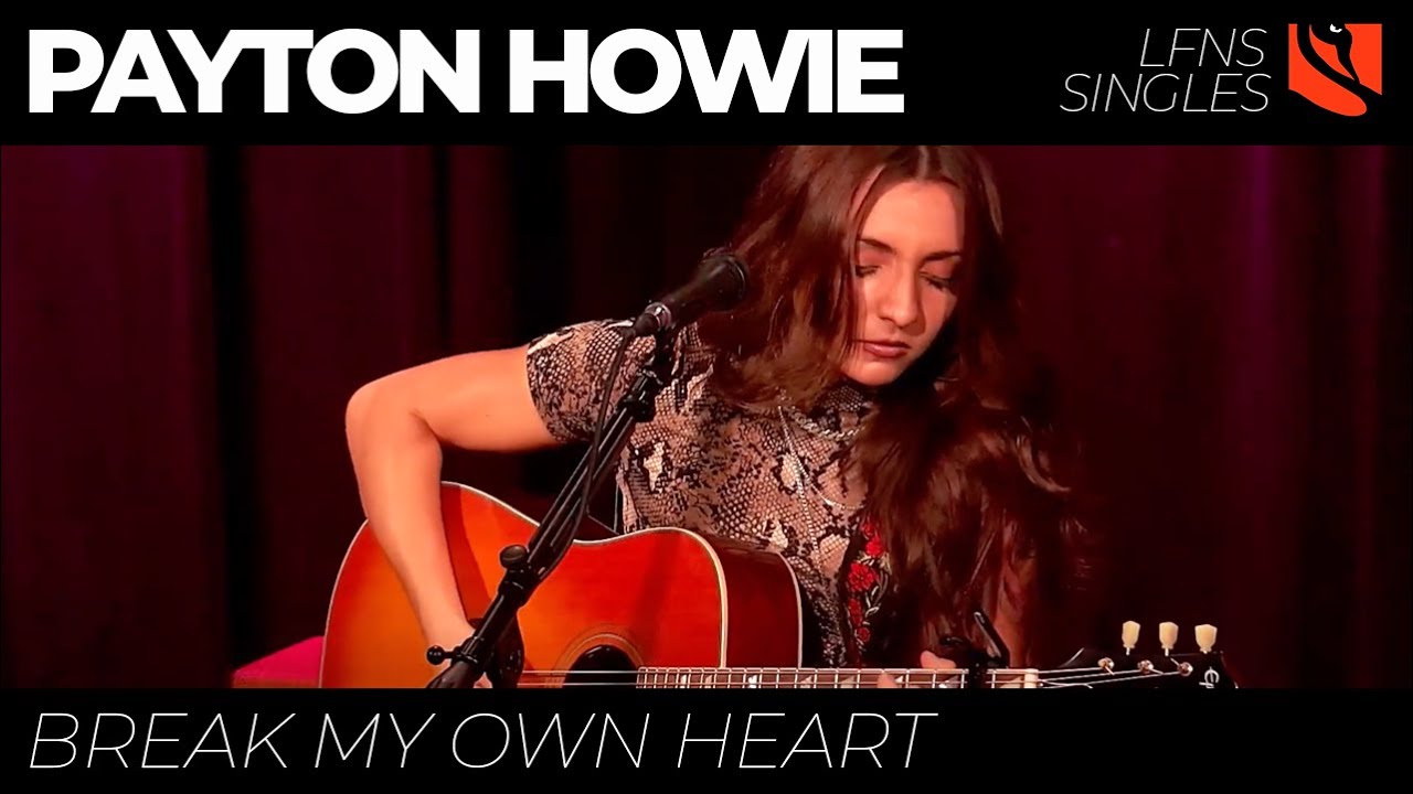 Break My Own Heart | Payton Howie - YouTube