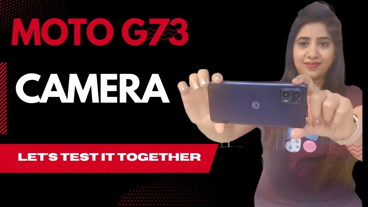 Moto G73 Camera Samples: See the Quality for Yourself" | moto g73 ...