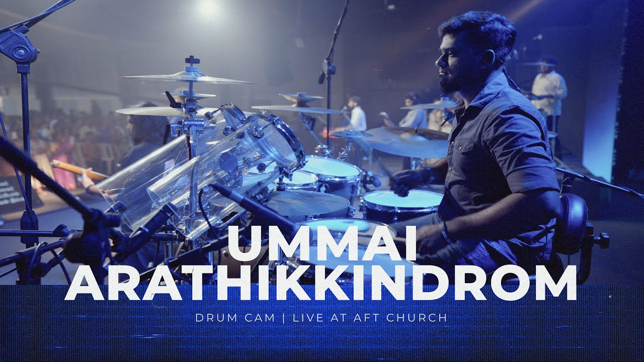 Ummai Arathikkindrom | AFT Church | Drum Cam of Vineeth David Chords ...
