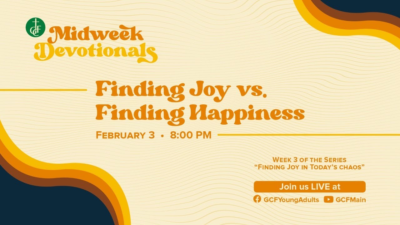 Midweek Devotionals | Finding Joy vs. Finding Happiness | February 3 ...
