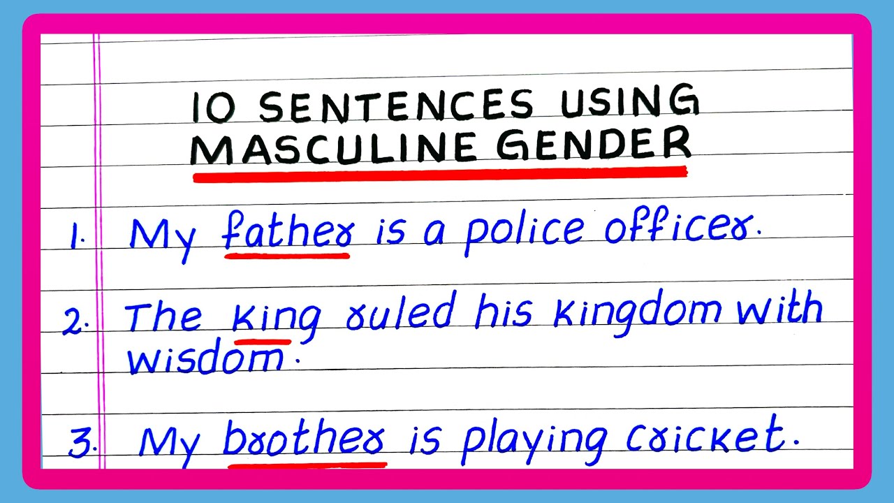 SENTENCES USING MASCULINE GENDER | 5 | 10 SENTENCES USING MASCULINE ...