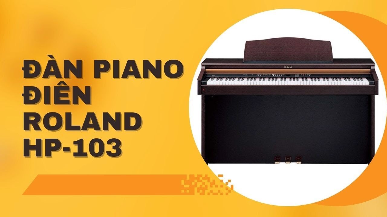 Đàn piano điện Roland HP-103 - YouTube
