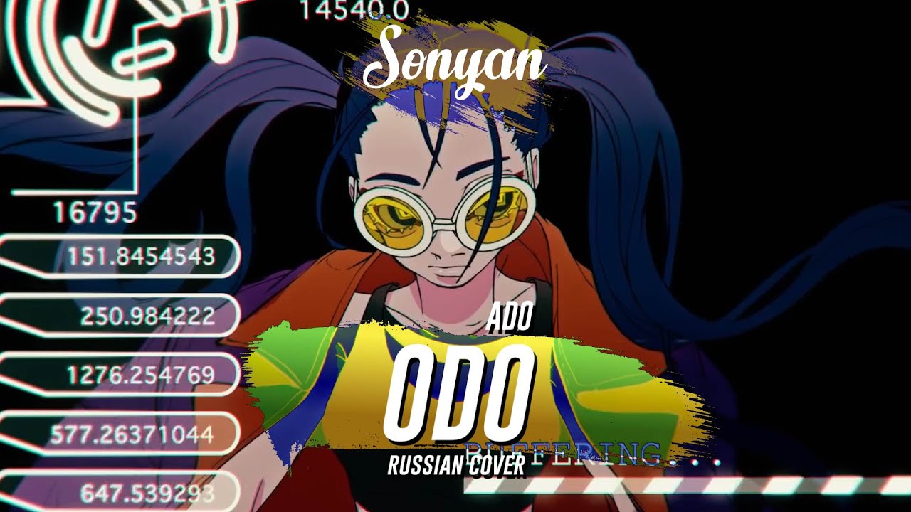 ADO - ODO (踊) [RUS COVER BY SONYAN] - YouTube
