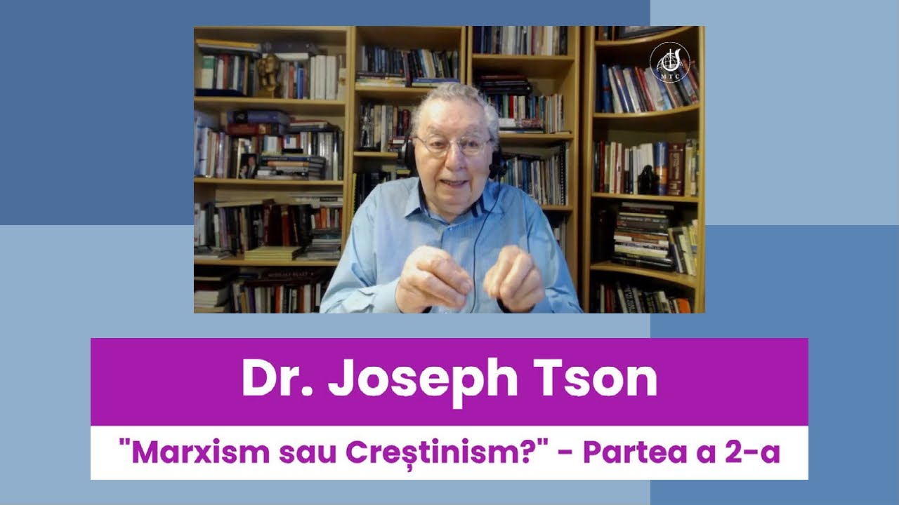 "Marxism sau Creștinism?" Partea a 2-a, Dr. Joseph Tson, Portland OR ...