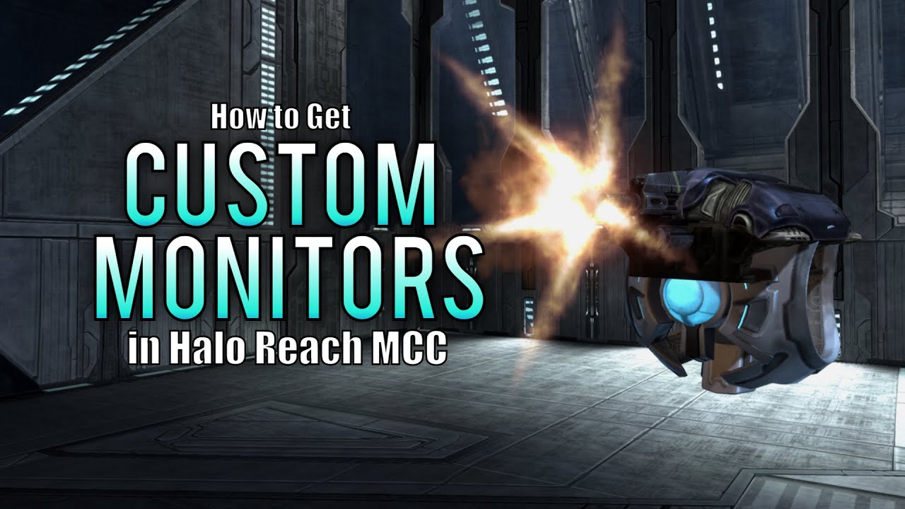 How to Get Custom Monitors in Halo Reach MCC (Xbox & PC) - YouTube