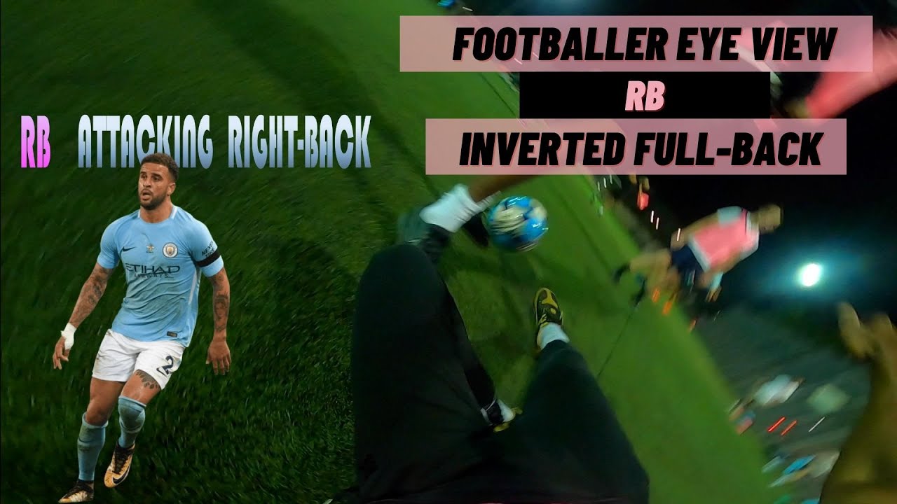 Football Player Inverted Right-Back (RB) Eye View - YouTube