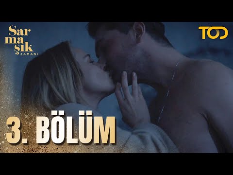 Sarmaşık Zamanı 3. Bölüm