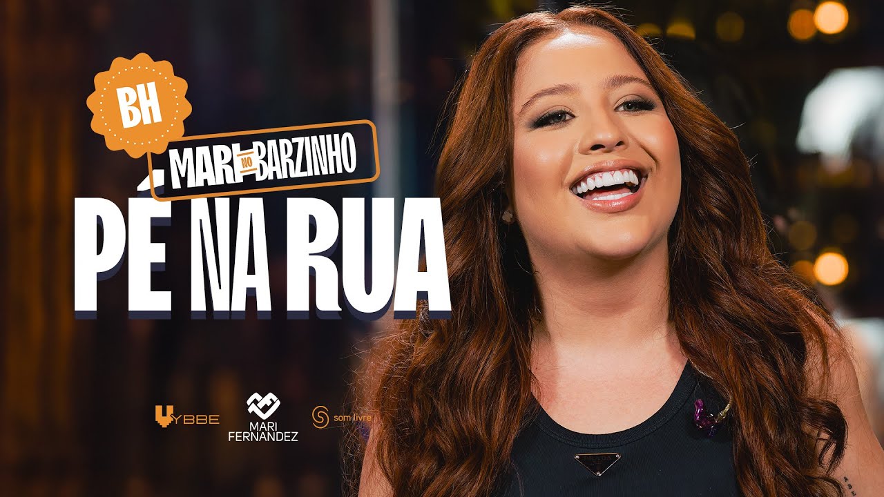 Mari Fernandez - PÉ NA RUA (Mari No Barzinho BH) - YouTube Music