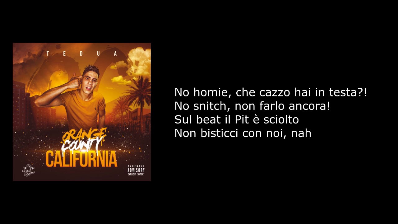 Testo-No Snitch Freestyle-Tedua - Orange County California - YouTube