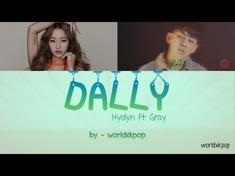 HYOLYN - DALLY(FT. GRAY) * KOLAY OKUNUŞ+MV(EASY LYRICS)COLOR CODED