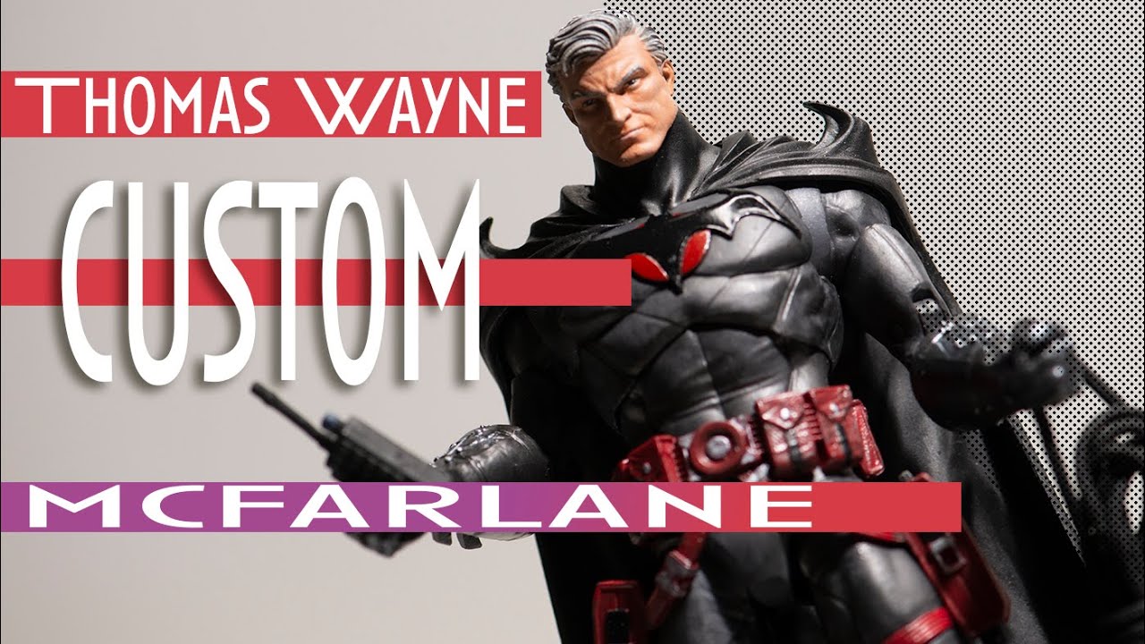 Thomas Wayne Custom Batman Mcfarlane - YouTube