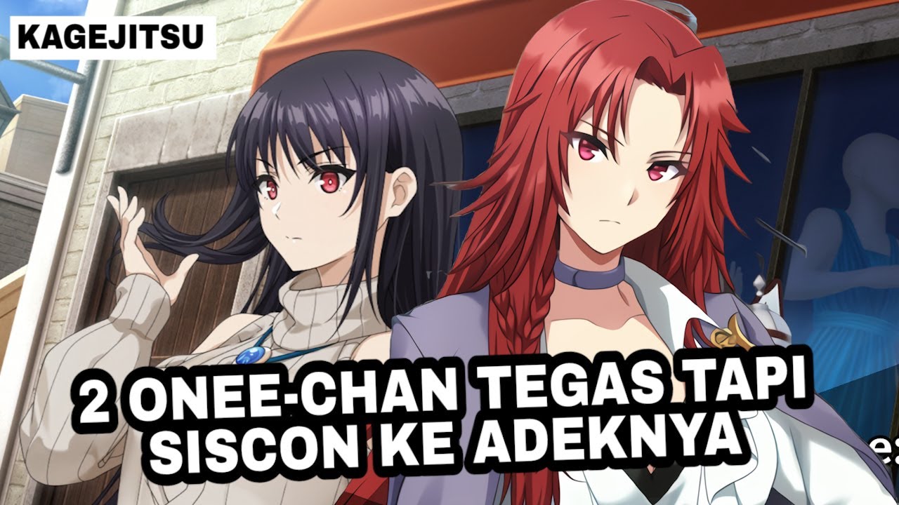 ONEE-CHAN YANG KELIATAN SEMPURNA TAPI KELIATANNYA DOANG | KAGE JITSU - YouTube