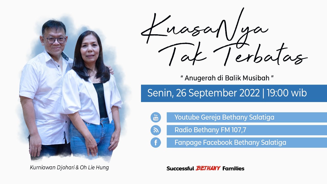 Anugerah di Balik Musibah | KuasaNya Tak Terbatas | 26 September 2022 ...