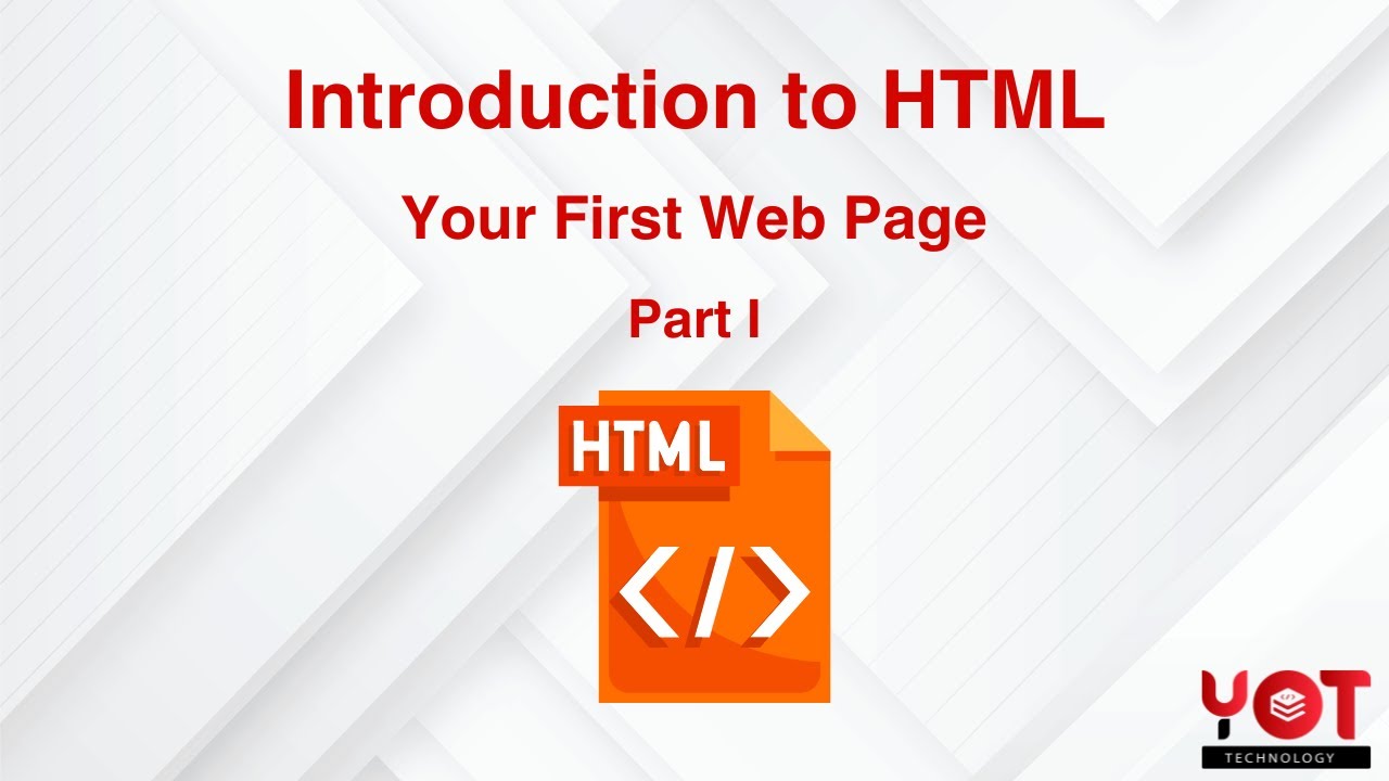 Introduction to HTML || Your First Web Page || Part 1 - YouTube