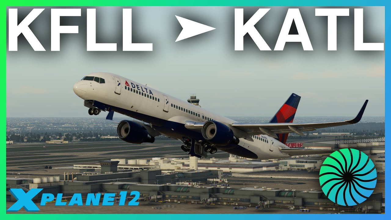 X-PLANE 12 LIVE | DELTA OPS! | KFLL KATL | Flight Factor 757 | VATSIM ...