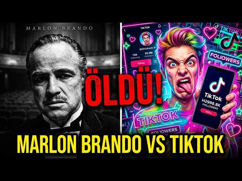 MARLON BRANDO vs TikTok; OYUNCULUK ÖLÜYOR