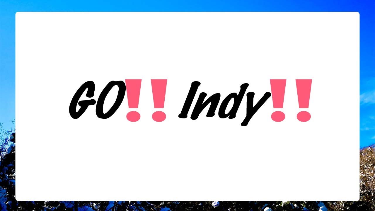 GO!!Indy!! 長い旅路 - YouTube