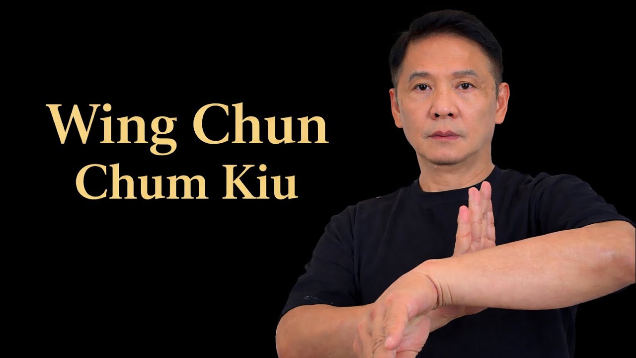 Wing Chun Chum Kiu — The Intermediate Fighting Skills Revealed - YouTube