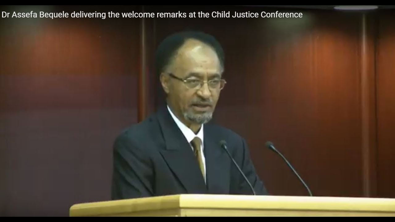 Dr Assefa Bequele delivering the welcome remarks at the Child Justice ...