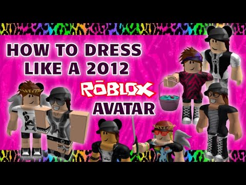 how to dress like a 2012 roblox oder - YouTube