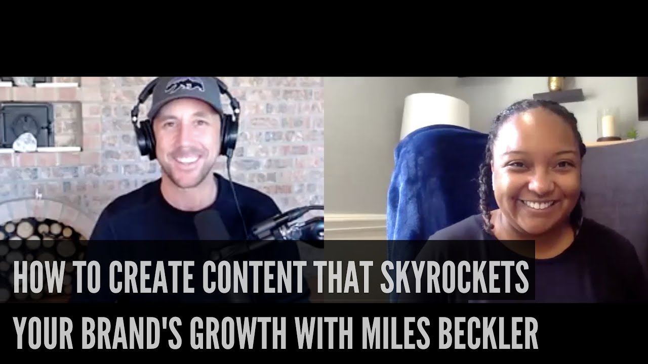 How to create content that skyrockets your brand's growth with Miles ...