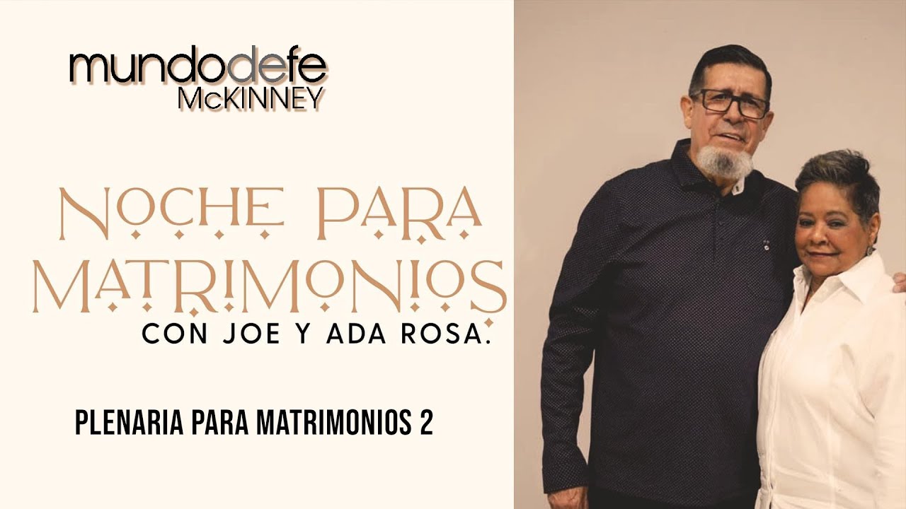 Plenaria para matrimonios 2 - Joe y Ada Rosa - YouTube