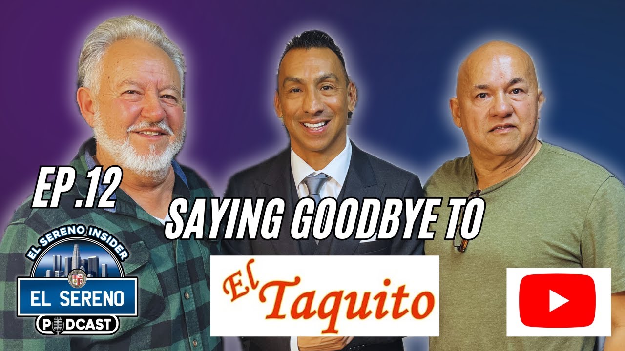 El Sereno Says Goodbye to El Taquito! |ep 12| El Sereno Insider - YouTube