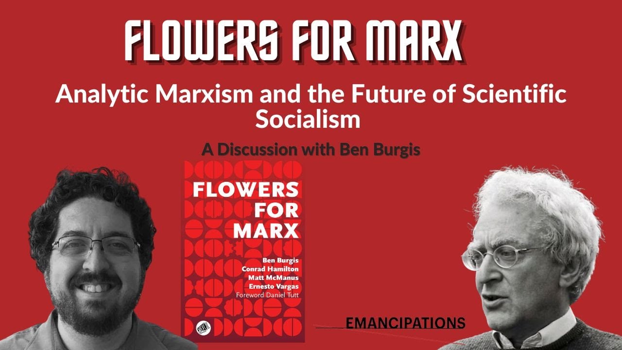 Analytic Marxism and the Future of Scientific Socialism (feat. Ben ...