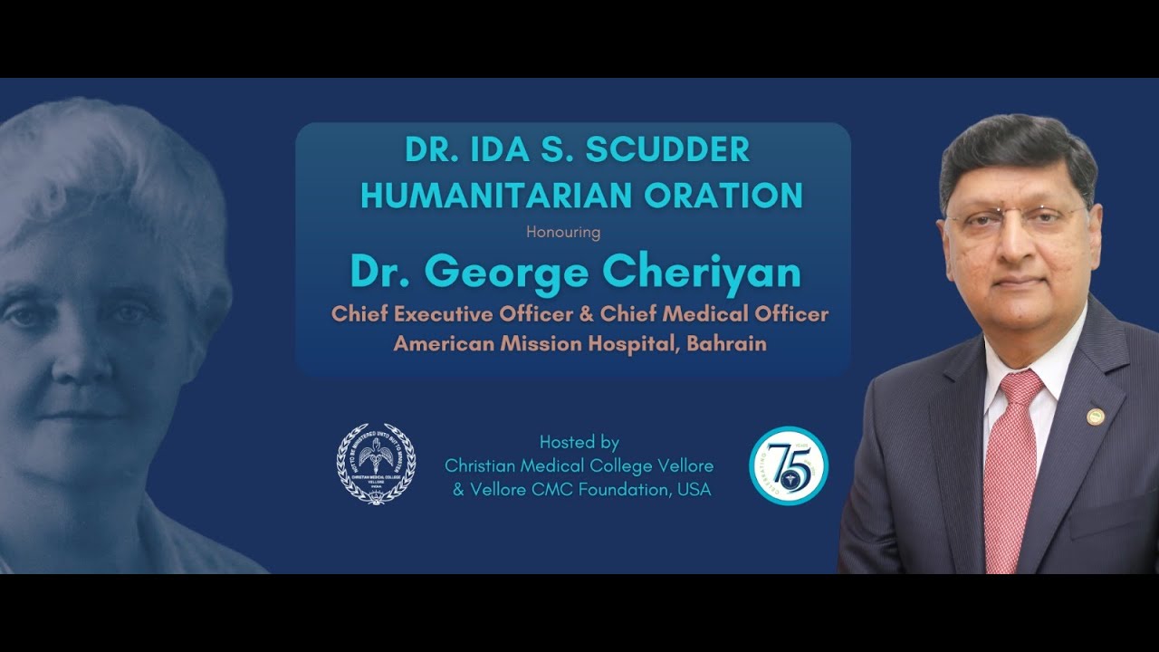 12th Ida S. Scudder Humanitarian Oration - Honouring Dr. George ...