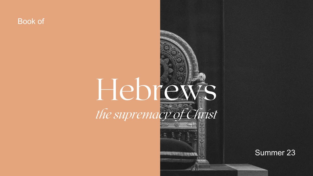 Hebrews: Week 9 (Corey Culp) - YouTube