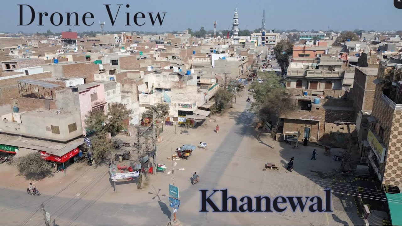 Khanewal City Drone View | Episode 9 | Pakistan Series - YouTube