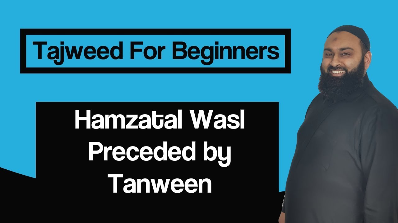 Tajweed: A Beginners Guide - Hamzat al Wasl Preceded By Tanween - YouTube