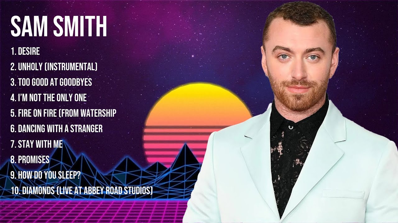 Sam Smith Greatest Hits Full Album ️ Full Album ️ Top 10 Hits of All ...