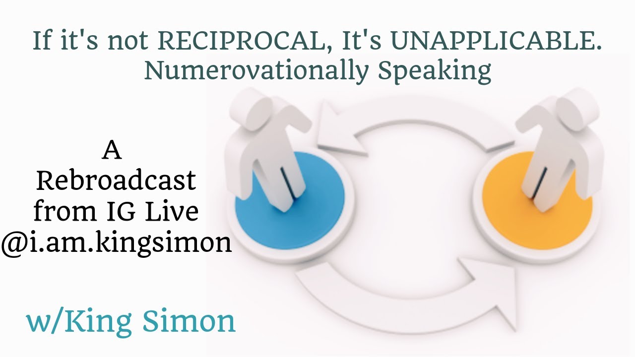Rebroadcast from 5/27/23 IG Live: If it's not RECIPROCAL, It's ...