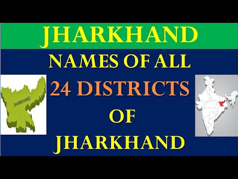 JHARKHAND 24 DISTRICTS NAMES AND LOCATION. JHARKHAND DISTRICT LOCATION ...