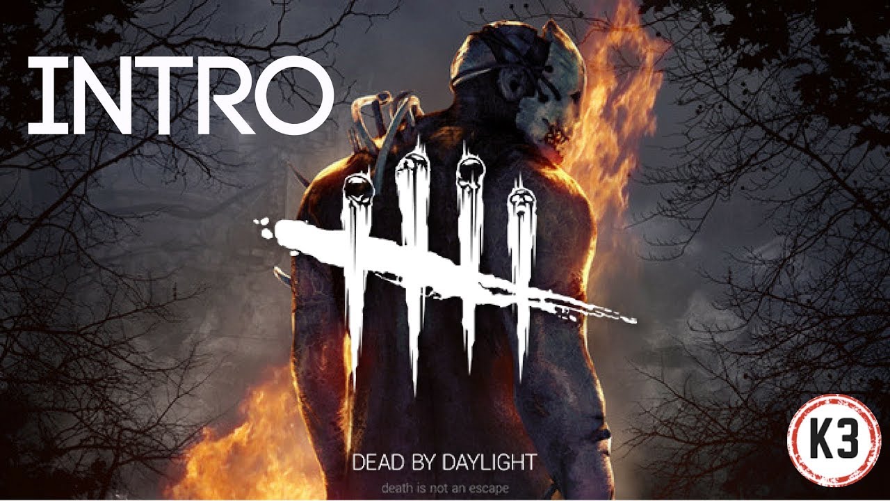 Dead by Daylight Opening Cinematic! - YouTube
