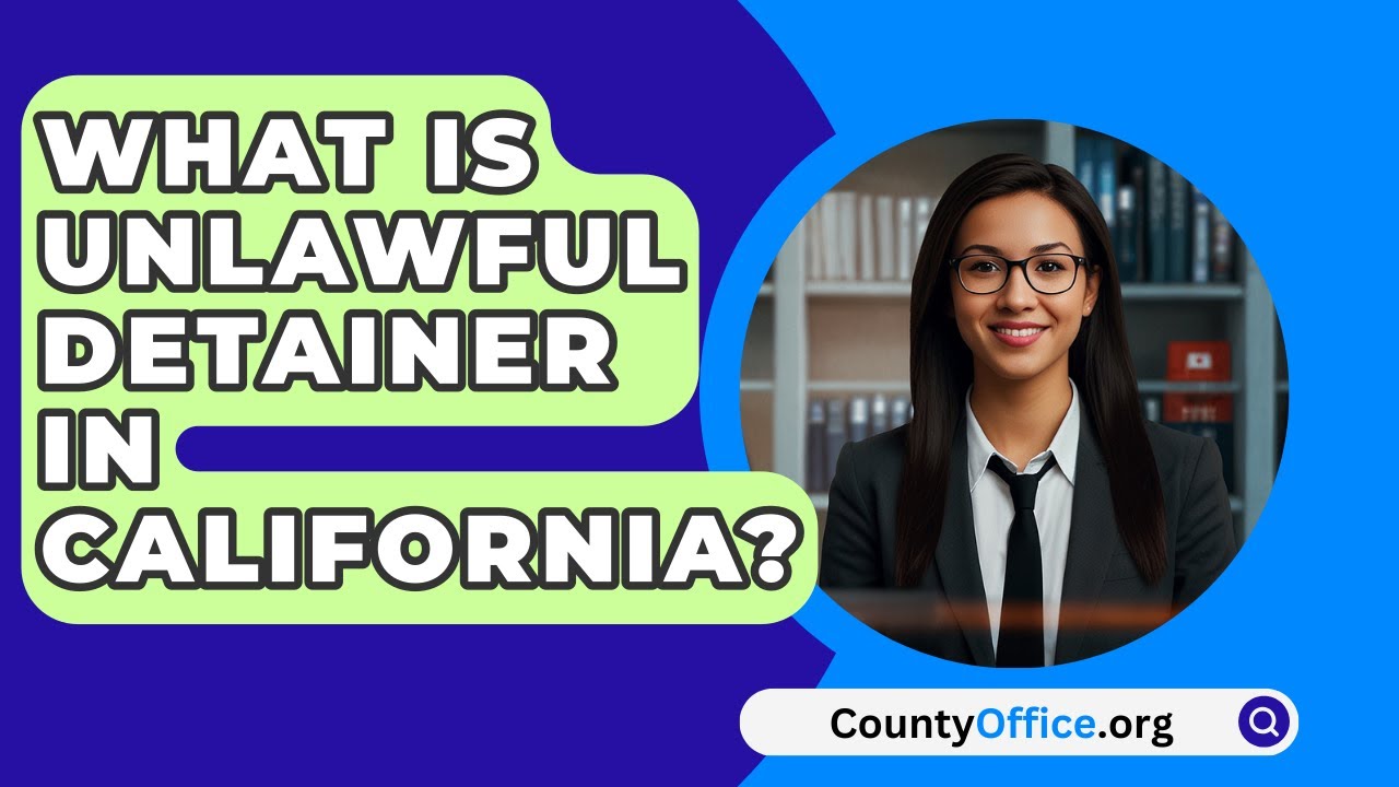 What Is Unlawful Detainer In California? - CountyOffice.org - YouTube
