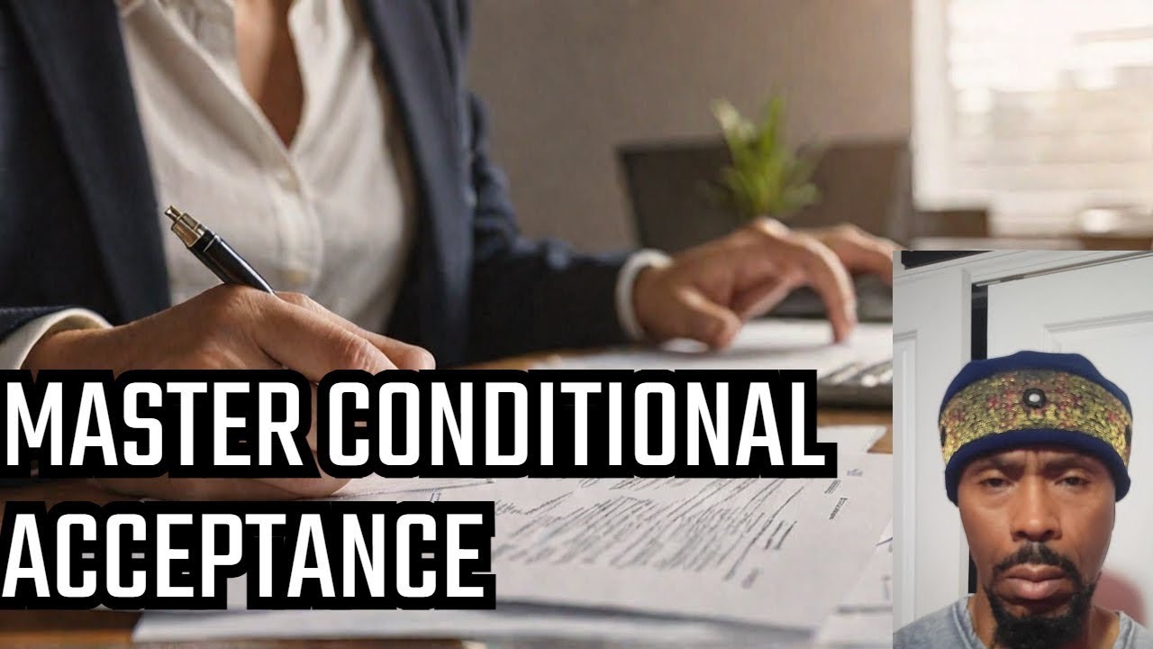 Secrets to Perfecting Your Conditional Acceptance - YouTube