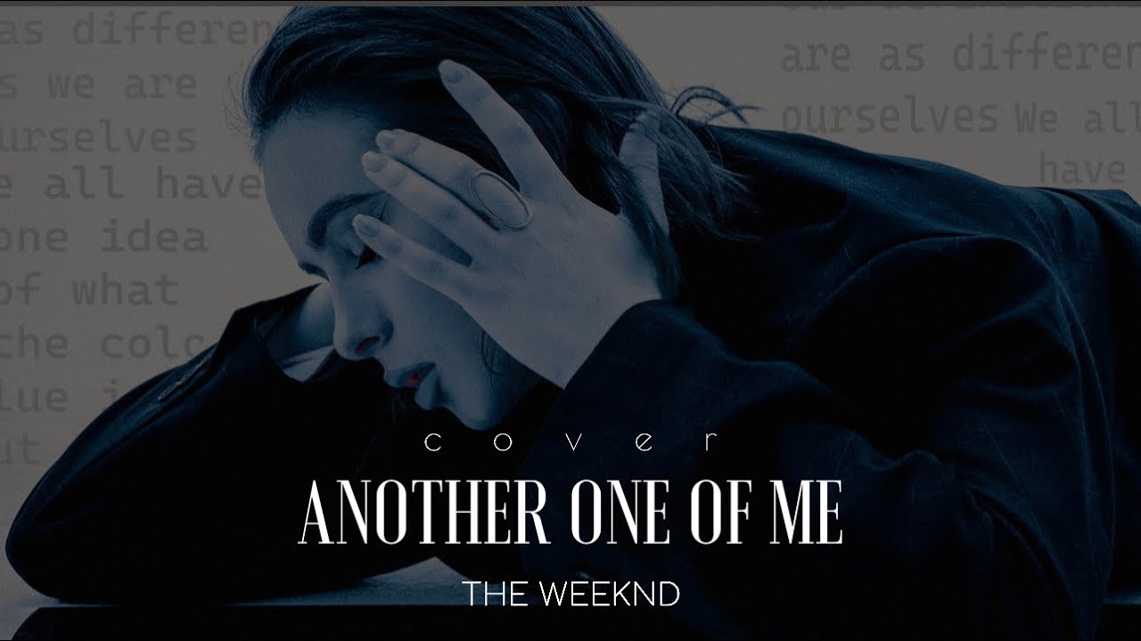The Weeknd- Another one of me (TURCHINKA cover) - YouTube
