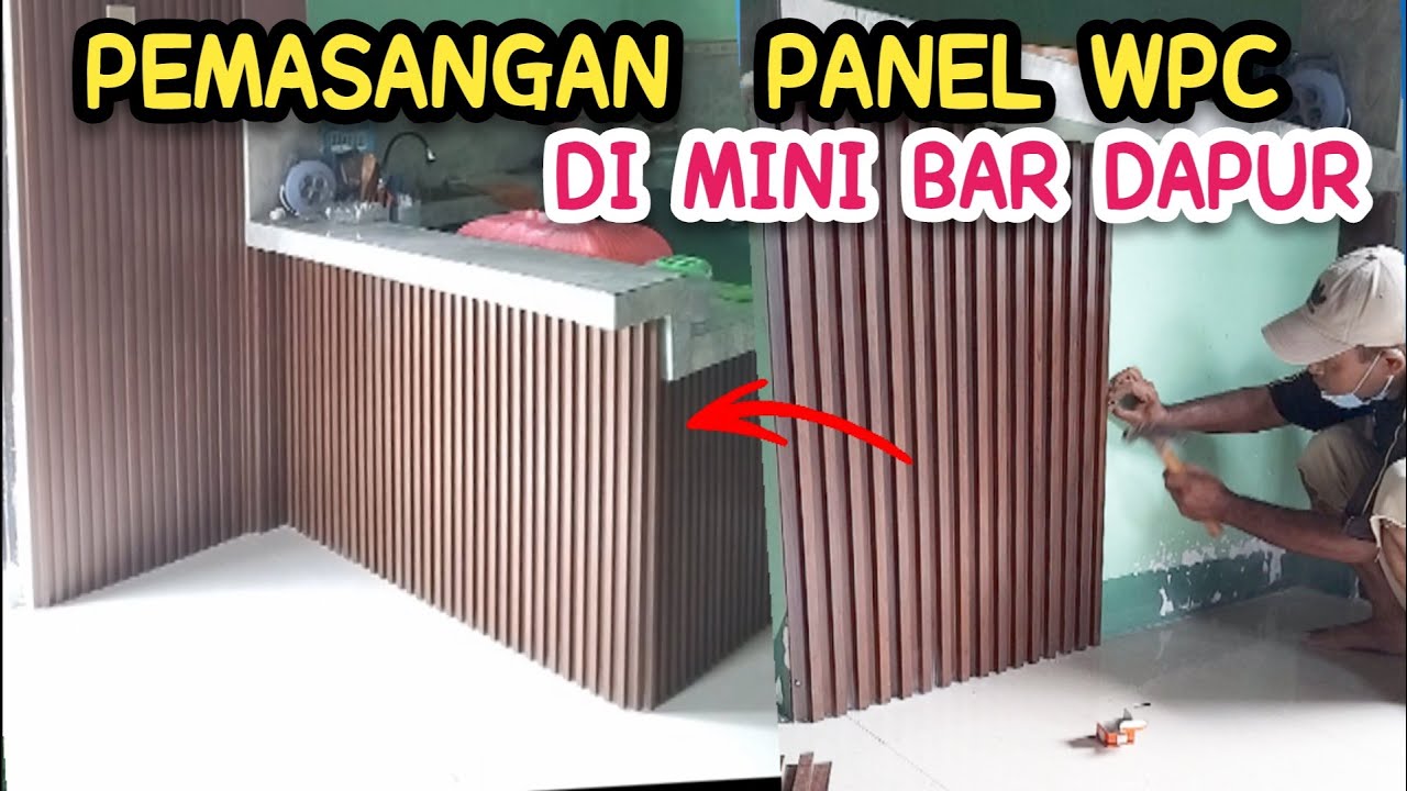 Pemasangan panel WPC di Mini bar dapur - YouTube