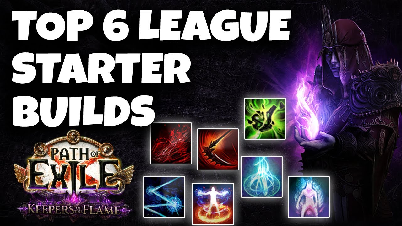 Top 6 League Starter Builds for 3.27 Keepers of The Flame - Path of ...