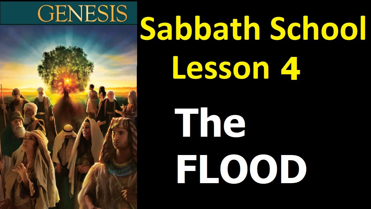 Genesis - Sabbath School Lesson 4 - The Flood - YouTube