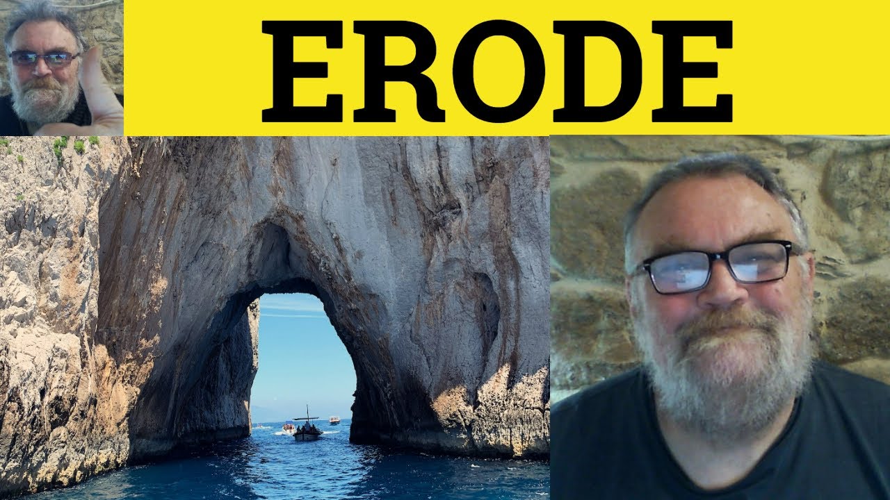 🔵 Erode Meaning - Erosion Definition - Erode Examples - IELTS Vocabulary - Erode Erosion - YouTube