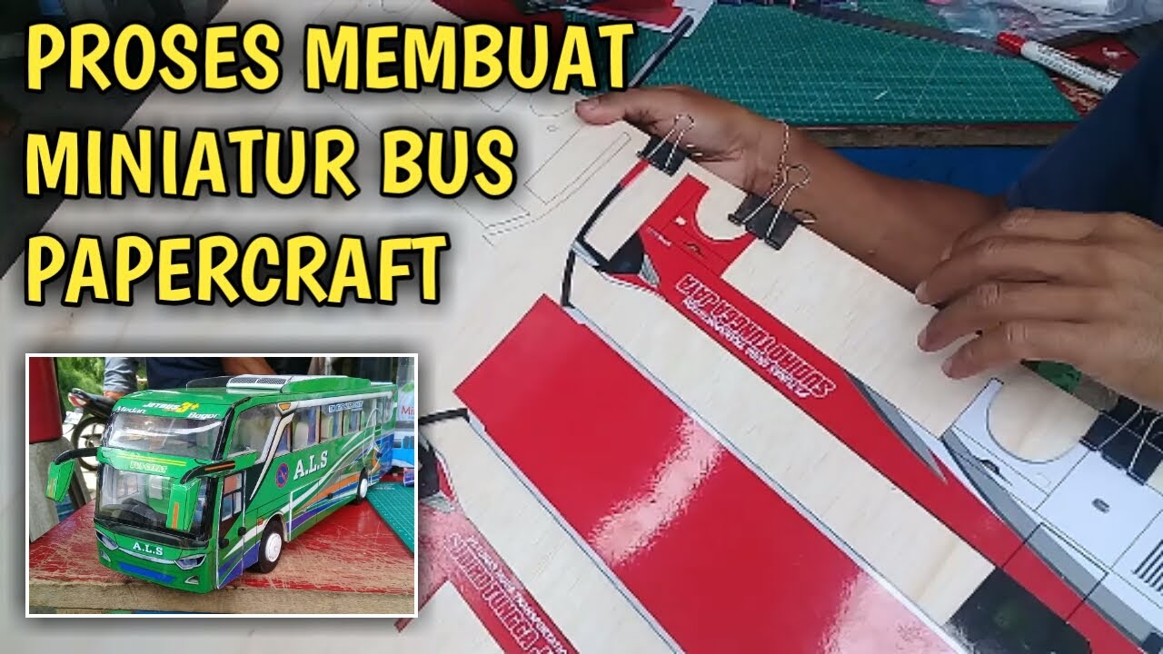 Proses pembuatan miniatur bus papercraft - YouTube