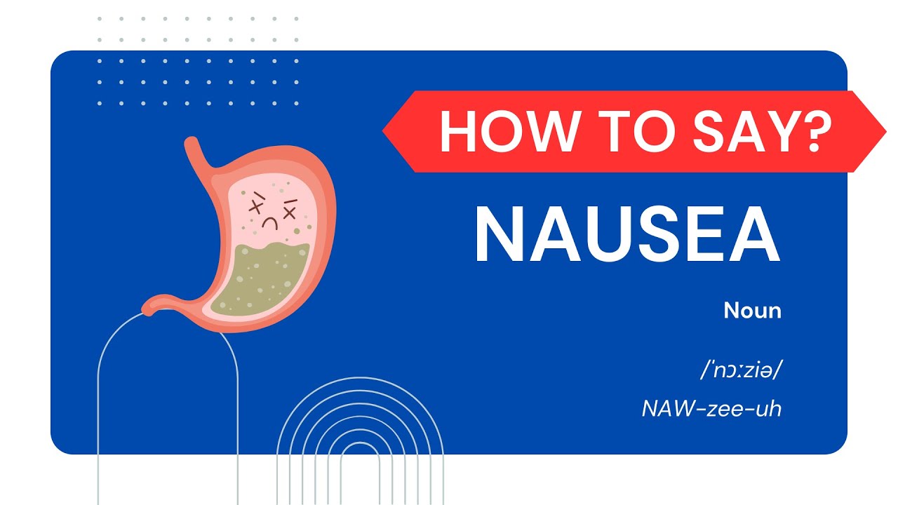 How to Pronounce Nausea In British & American English With Mark and Amy ...