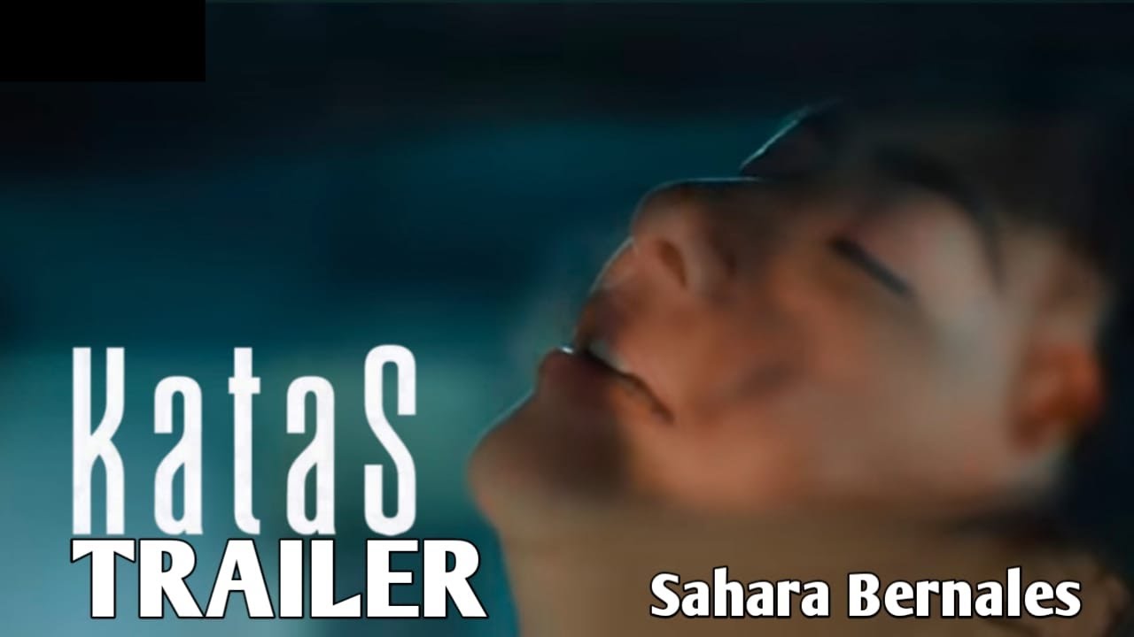 KATAS | First Trailer | SAHARA BERNALES & AIRA BENCH - YouTube