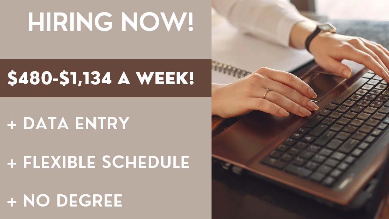 DATA ENTRY JOB $480-$1,134 A WEEK! FLEXIBLE HOURS & NO DEGREE REQUIRED ...