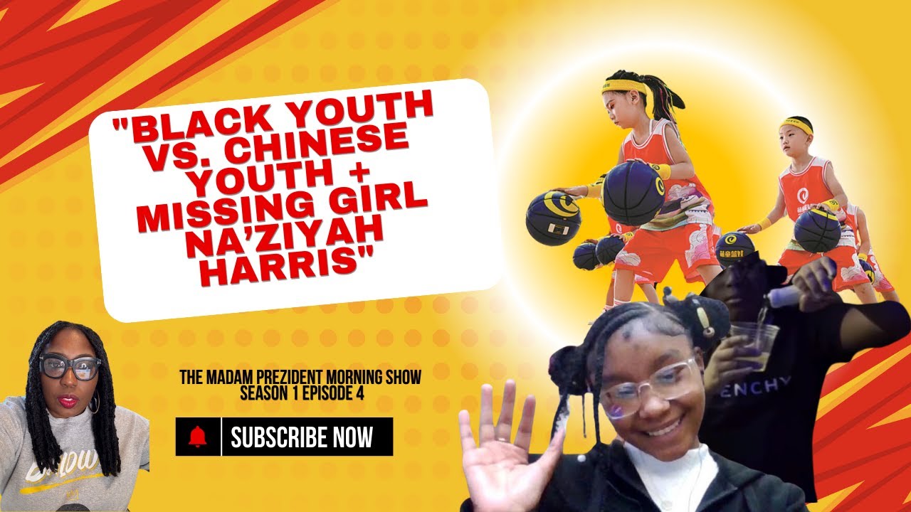 "Black Youth vs. Chinese Youth + Missing Girl Zaniyah Harris" - The ...